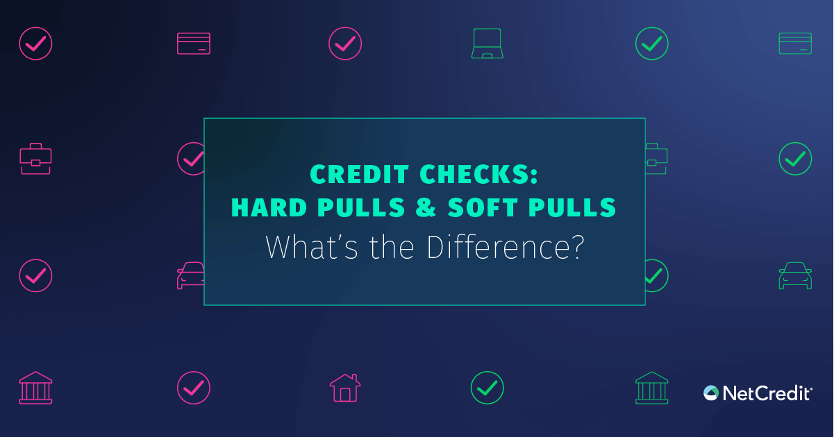 Hard Vs. Soft Credit Inquiries: What You Need to Know - NetCredit Blog Hard Vs. Soft Credit Inquiries: What You Need to Know - NetCredit Blog